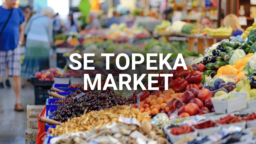 The SE Topeka Market - SENT Topeka